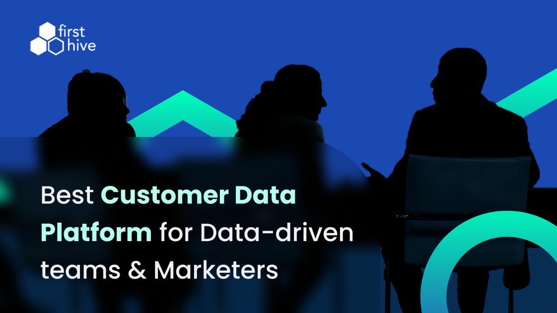 Best Customer Data Platform for Data-driven teams and Marketers